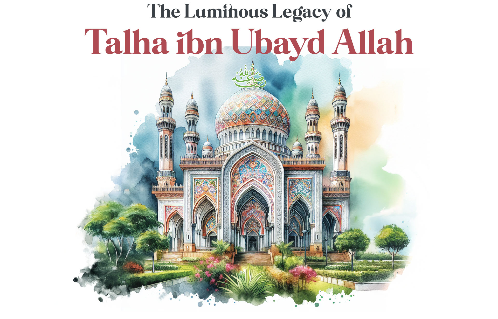 The Life of Talha Ibn Ubaidullah (ra) - My Islam