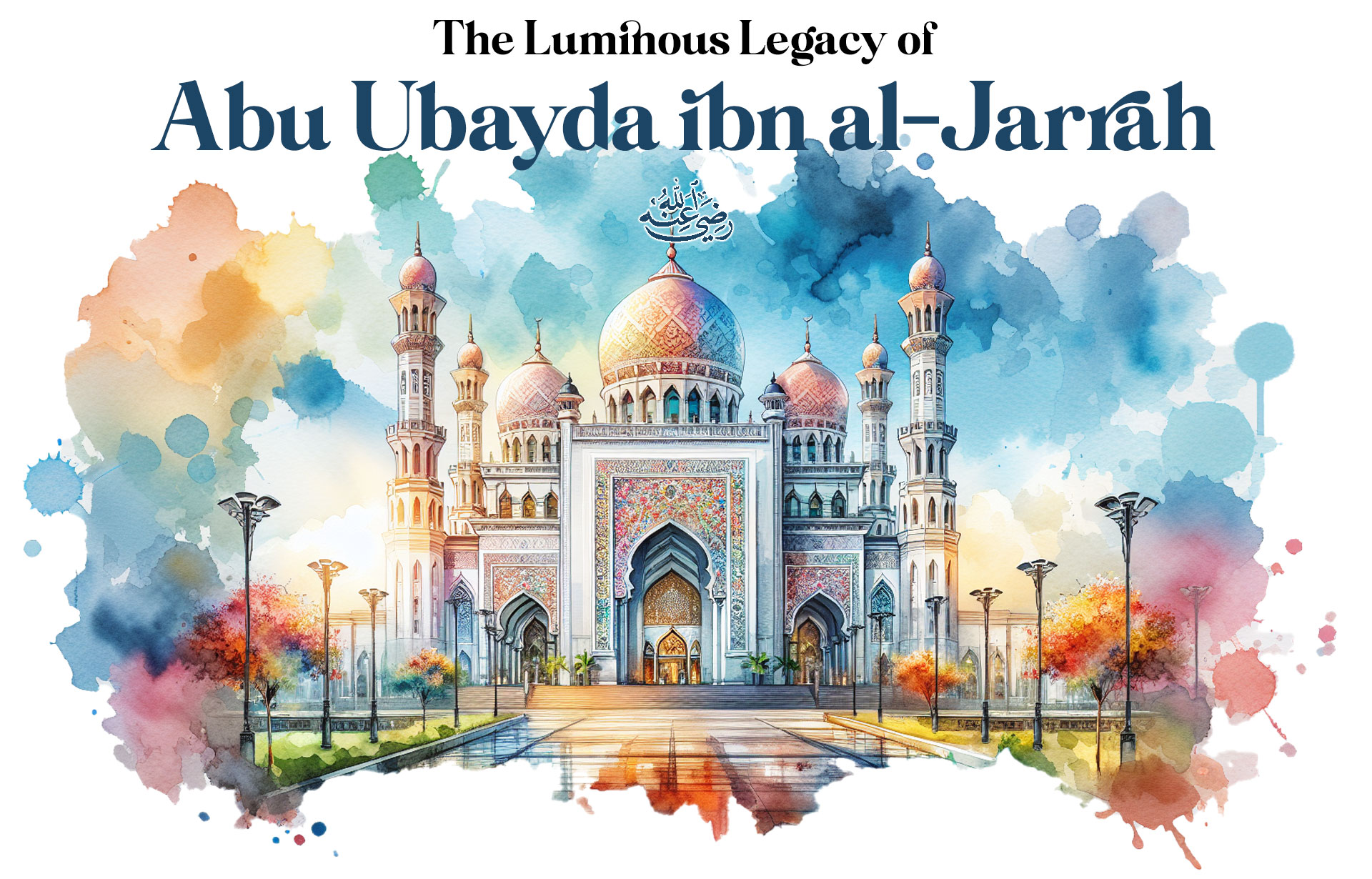 Life of Abu Ubayda ibn Al-Jarrah - My Islam